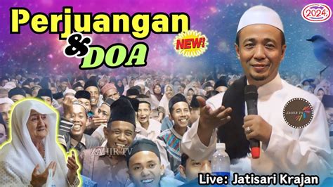 Perjuangan Do A Kh Musleh Adnan Terbaru Live Jatisari