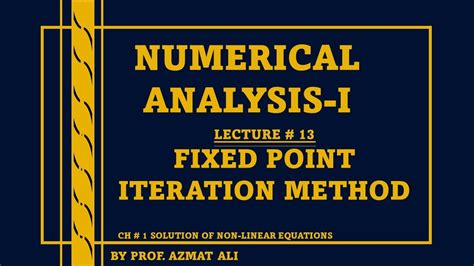 lecture 13 numerical analysis fixed point iteration method solution of non linear