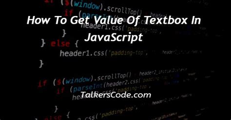 how to get value of textbox in javascript