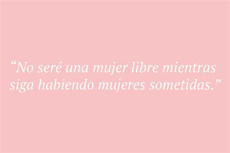 100 frases bonitas feministas o reivindicativas del Día de la Mujer