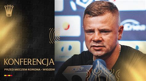 Konferencja prasowa przed meczem Korona Kielce Widzew Łódź YouTube