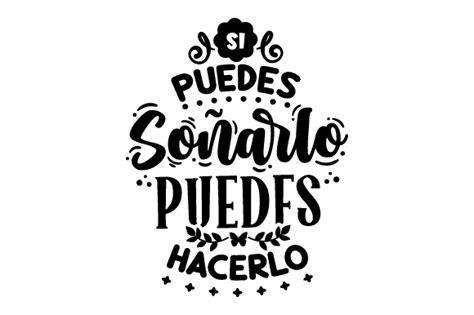 Si Puedes soñarlo Puedes Hacerlo SVG Cut file by Creative Fabrica