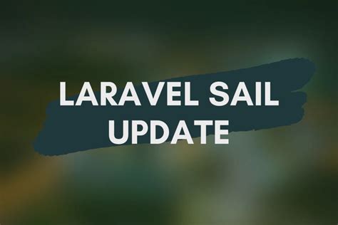 How To Update Laravel Sail To Php V Devtonight