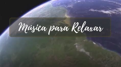 1 Hora de Música Instrumental Relaxante Alívio Profundo do Estresse