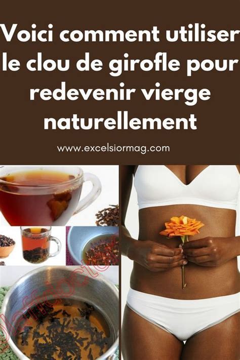 Voici Comment Utiliser Le Clou De Girofle Pour Redevenir Vierge