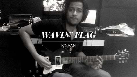 K Naan Wavin Flag Electric Guitar Cover By Ayush Youtube