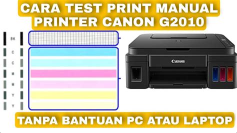Cara Test Print Manual Printer Canon G2010 Tanpa Menggunakan PC Atau
