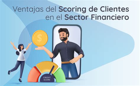 Ventajas Del Scoring De Clientes En El Sector Financiero AddACCION