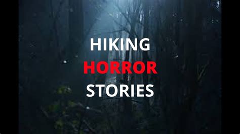 Three Terrifying Hiking Horror Stories YouTube