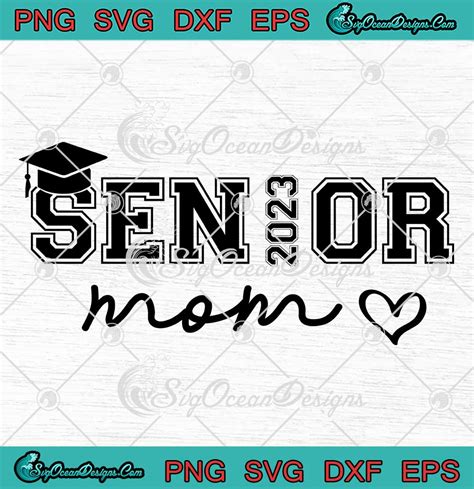 Senior Mom Graduation Svg Class Of Mother S Day Gift Svg