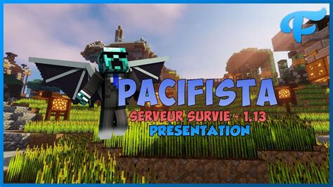 Présentation de mon serveur minecraft Pacifista serveur survie 1 16