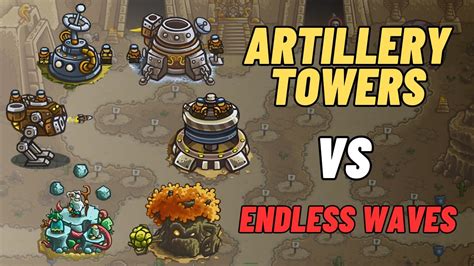 Kingdom Rush Frontiers All Artillery Towers Max Level Vs Endless Waves