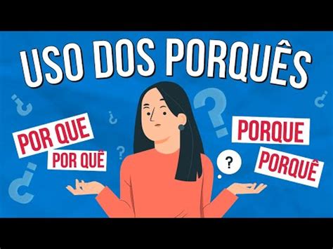 Uso Dos Porqu S Na Reda O Veja Os Tipos E Diferen As Resumo Enem