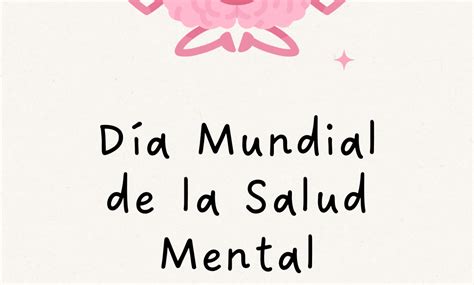 Día Mundial de la Salud Mental Cuidar de tu mente y tu sonrisa un