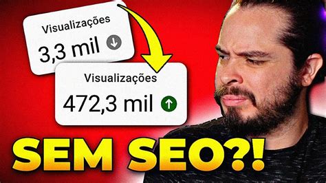 O SEGREDO p ter MUITAS visualizações sem fazer SEO para YouTube YouTube