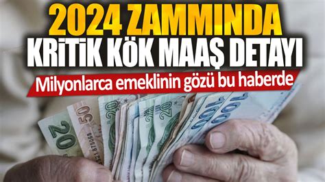 2024 zammında kritik kök maaş detayı Milyonlarca emeklinin gözü bu haberde