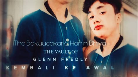 The Bakuucakar Hanin Dhiya Kembali Ke Awal The Vault Of Glenn