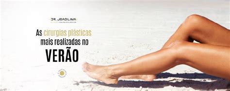 As Cirurgias Plásticas Mais Realizadas no Verão Dr João Lima