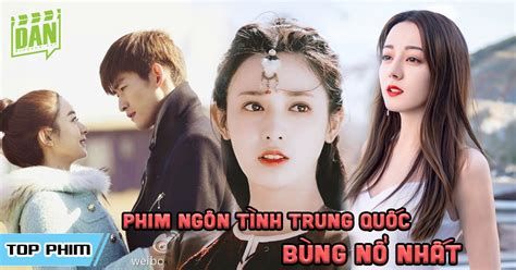 Top 10 phim ngôn tình Trung Quốc hay nhất mọi thời đại