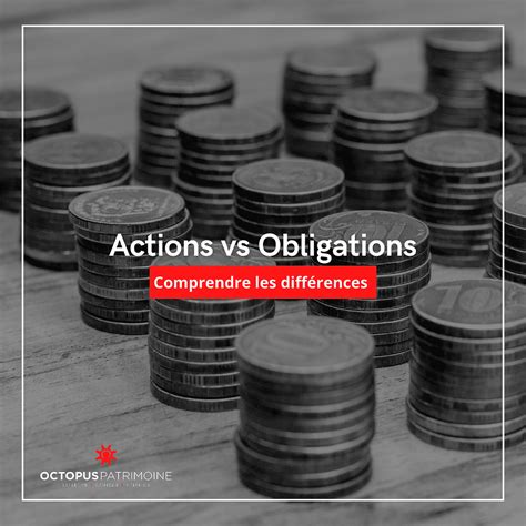 Actions Obligations Les Différences