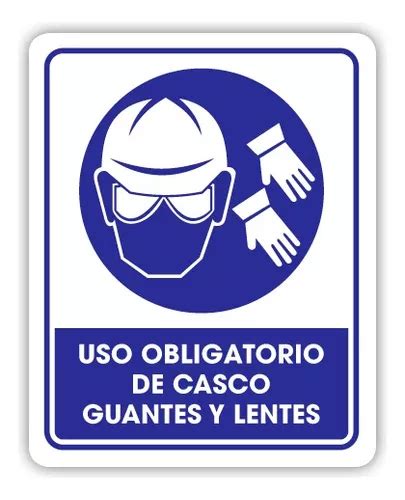 Señalamiento Uso Obligatorio De Casco Guantes Y Lente 30x40 en venta