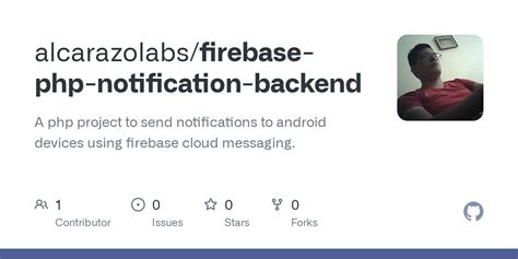 github alcarazolabs firebase php notification backend a php project to send notifications to