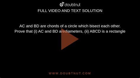 AC And BD Are Chords Of A Circle Which Bisect Each Other Prove That