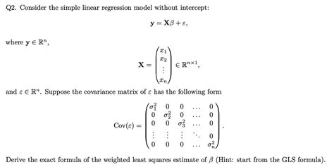 solved consider the simple linear regression model without intercept y xb e where y âˆˆ r