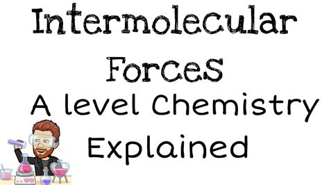 Intermolecular Forces Explained A Level Chemistry Youtube