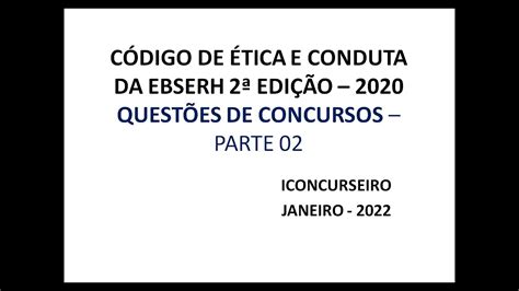 CÓDIGO DE ÉTICA E CONDUTA DA EBSERH 2ª EDIÇÃO 2020 QUESTÕES DE
