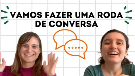 Vamos Fazer Uma Roda De Conversa YouTube