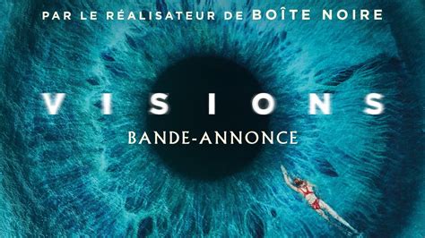 VISIONS Bande Annonce YouTube