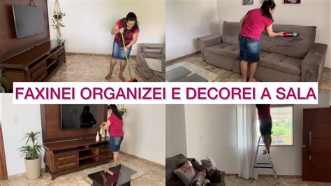 FAXINEI ORGANIZEI E DECOREI A SALA ME SURPREENDI ESSA DECORAÇÃO
