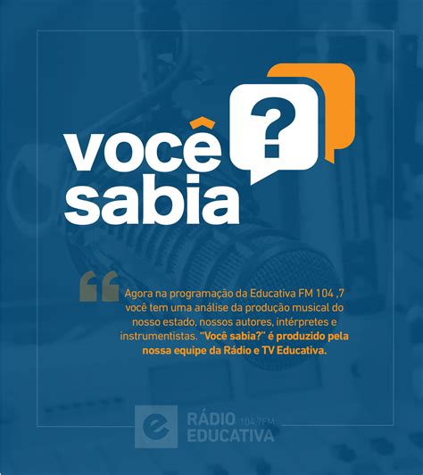 Interprograma da Educativa Você Sabia vai colocar ouvinte da 104 7