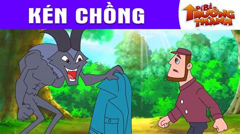 KÉN CHỒNG PHIM HOẠT HÌNH TRUYỆN CỔ TÍCH HOẠT HÌNH CHO BÉ QUÀ