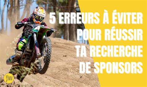 Les 5 erreurs à éviter absolument pour réussir sa recherche de sponsors