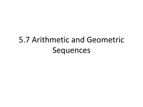 Ppt Arithmetic And Geometric Sequences Powerpoint Presentation