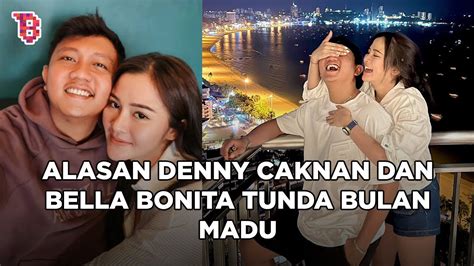 Ternyata Ini Alasan Denny Caknan Tunda Bulan Madu Dengan Bella Bonita