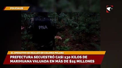 Misiones Prefectura secuestró un millonario cargamento de cannabis