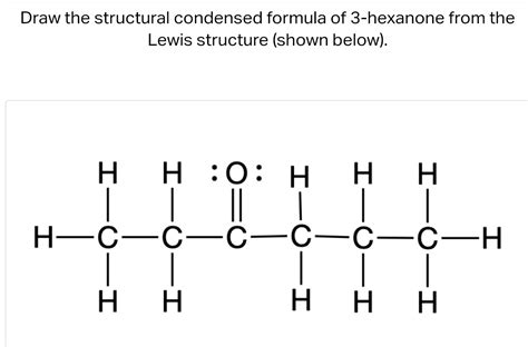 Solved Draw The Structural Condensed Formula Of 3 Hexanone Chegg