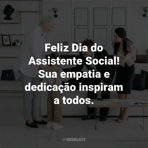 Dia Do Assistente Social Frases Perfeitas Querido Jeito
