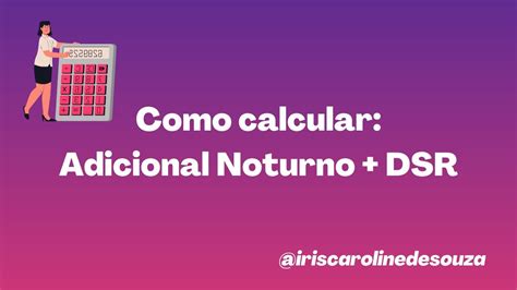 Como calcular Adicional Noturno Profª Iris Caroline YouTube