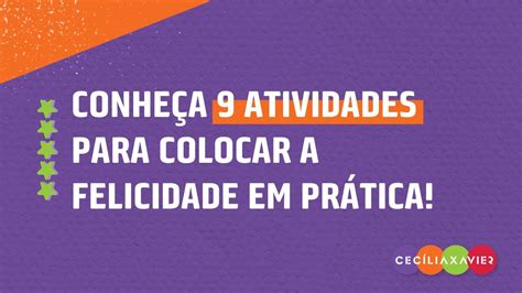 Conhe A Atividades Para Colocar A Felicidade Em Pr Tica Youtube