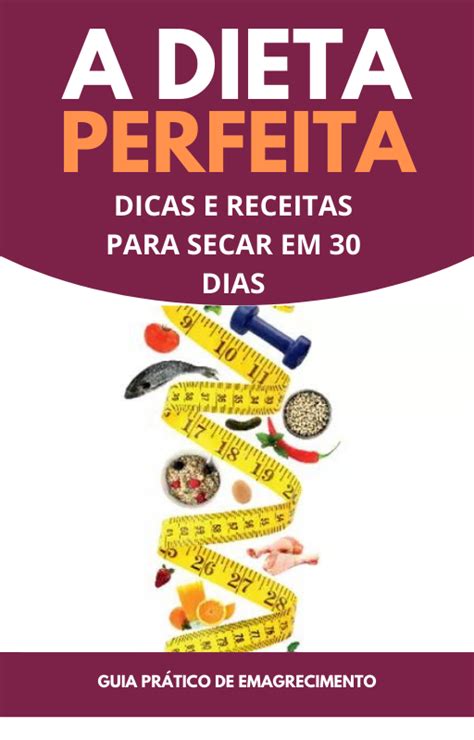 Emagreça 30DIAS O Guia Definitivo para Transformar seu Corpo em um