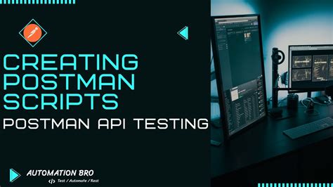 Creating Postman Scripts Postman API Testing YouTube