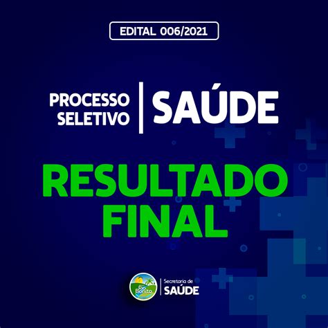 Resultado Final do Processo Seletivo Simplificado da Saúde Edital 006