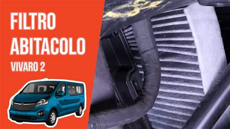 Cambio Filtro Abitacolo Antipolline Vivaro 2 YouTube