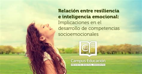 Qu Es La Resiliencia Emocional Y C Mo Se Desarrolla