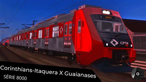 OpenBVE CORINTHIANS ITAQUERA x GUAIANASES o TUE SÉRIE 8000 da