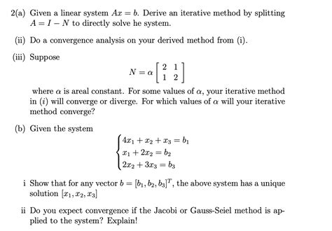 Solved A Given A Linear System Ax B Derive An Iterative Chegg